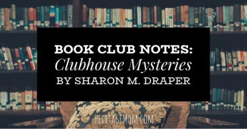 Book Club Notes: Clubhouse Mysteries by Sharon M. Draper - Heritage Mom
