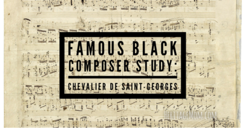 Black Composer: Chevalier de Saint-Georges - Heritage Mom