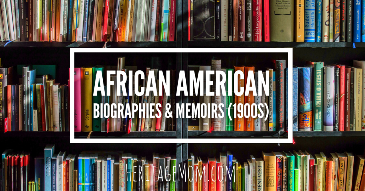 African American Biographies & Memoirs (1900s) - Heritage Mom